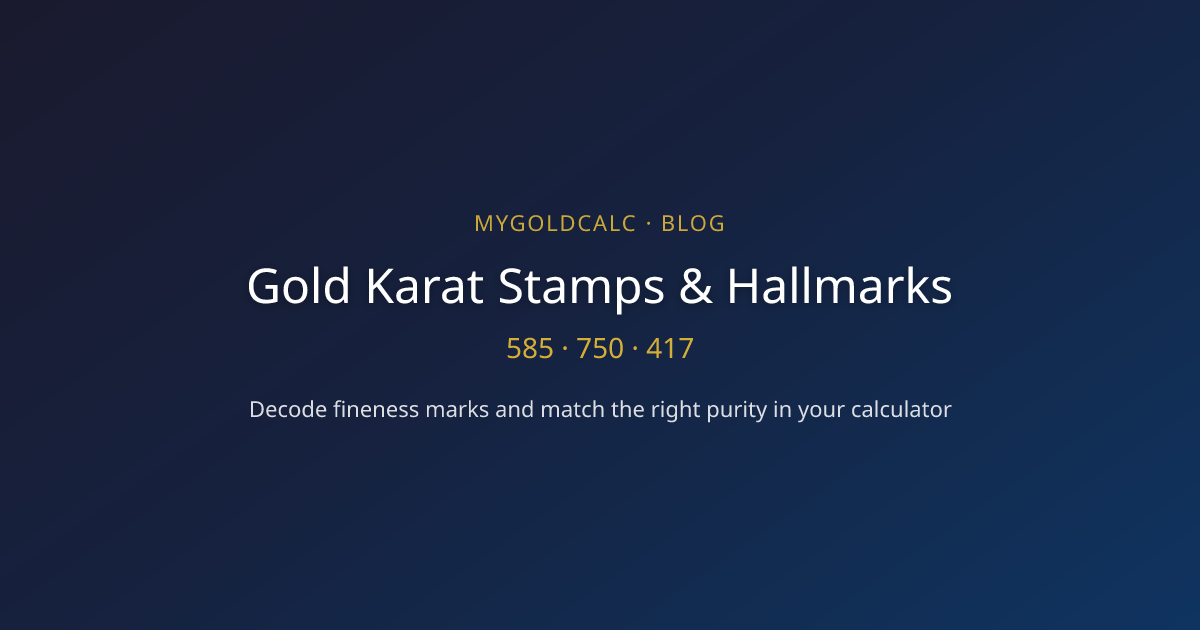 Gold Karat Stamps & Hallmarks Explained (585, 750, 417) | MyGoldCalc